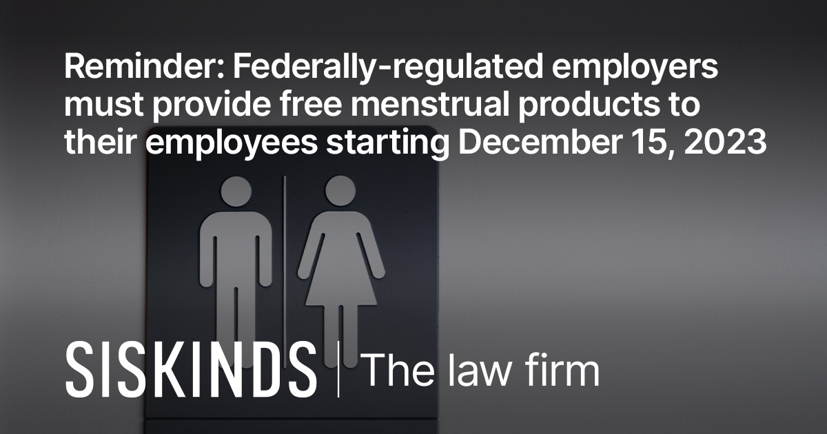 Reminder: Federally-regulated employers must provide free menstrual ...