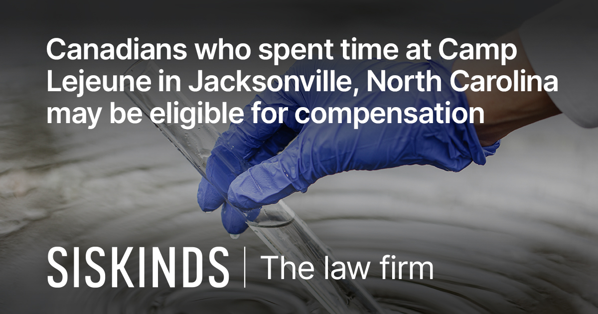 Camp Lejeune Toxic Water | Siskinds LLP