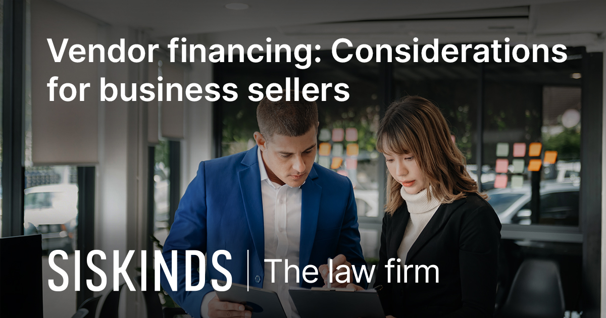 Vendor financing: Considerations for business sellers | Siskinds Law Firm