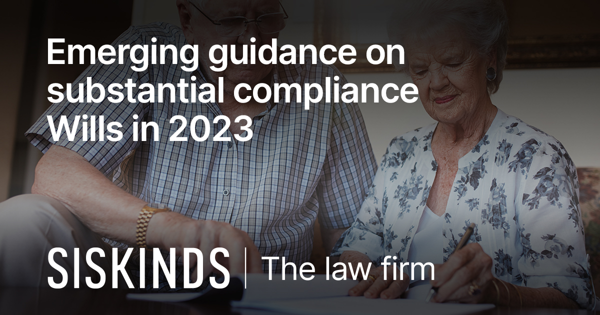 Emerging guidance on substantial compliance Wills in 2023 | Siskinds ...