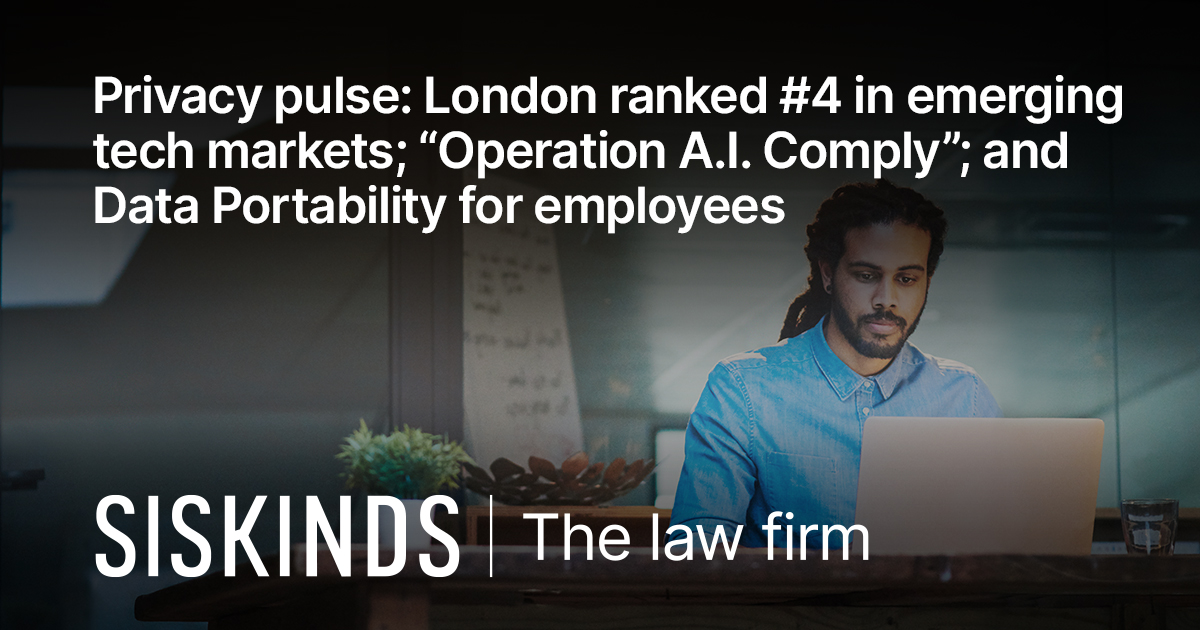 Privacy pulse: London ranked #4 in emerging tech markets; “Operation A ...